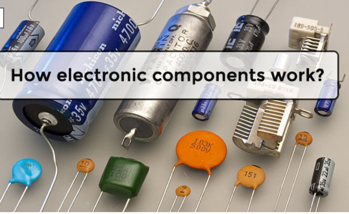How electronic components work? - Electronic component at low cost